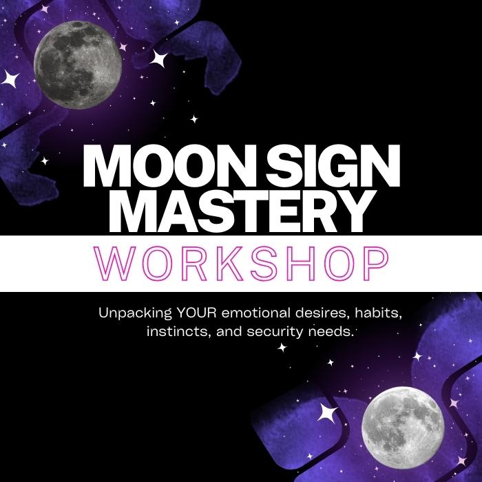 Moon Sign Mastery Workshop – CosmicCannibal